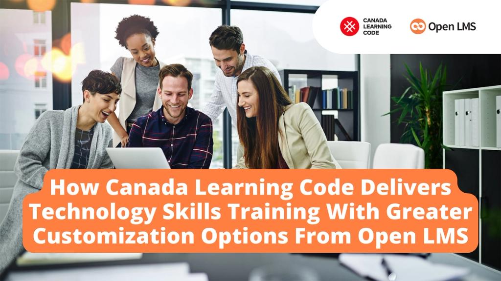 How Canada Learning Code Delivers Technology Skills Training With ...