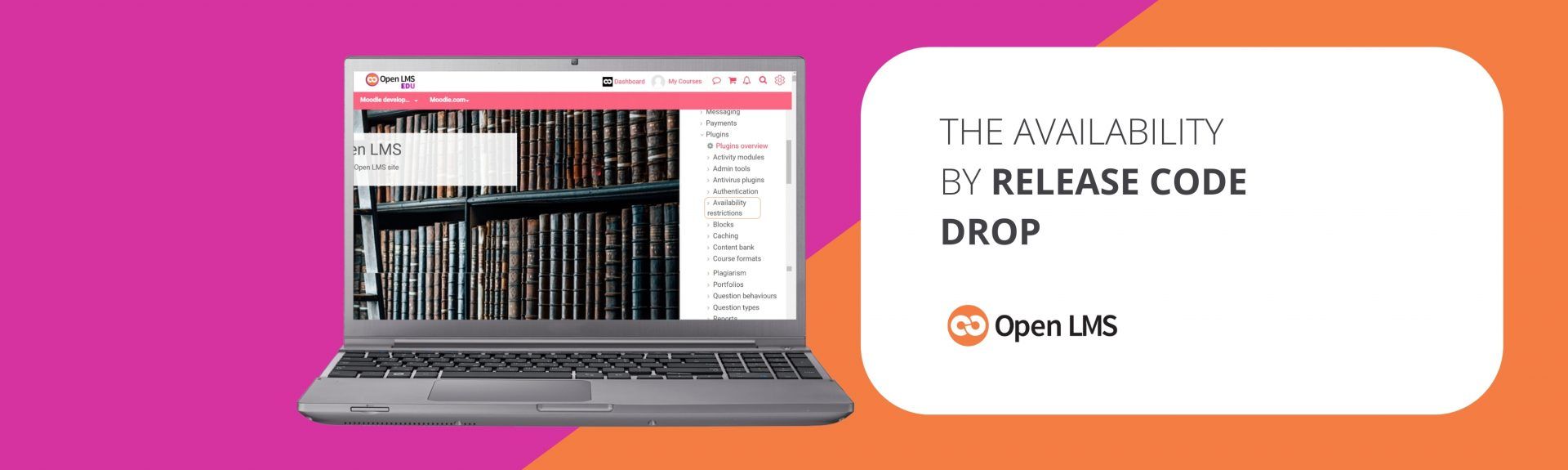 Open LMS - The Availability by Release Code Drop