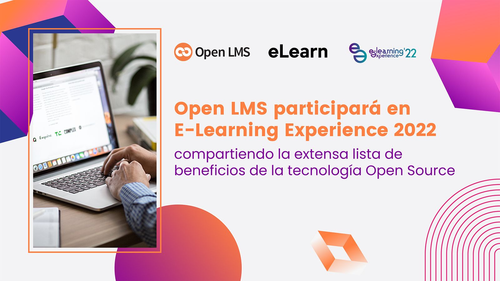 Open LMS participará en E-Learning Experience 2022, compartiendo la extensa lista de beneficios ...