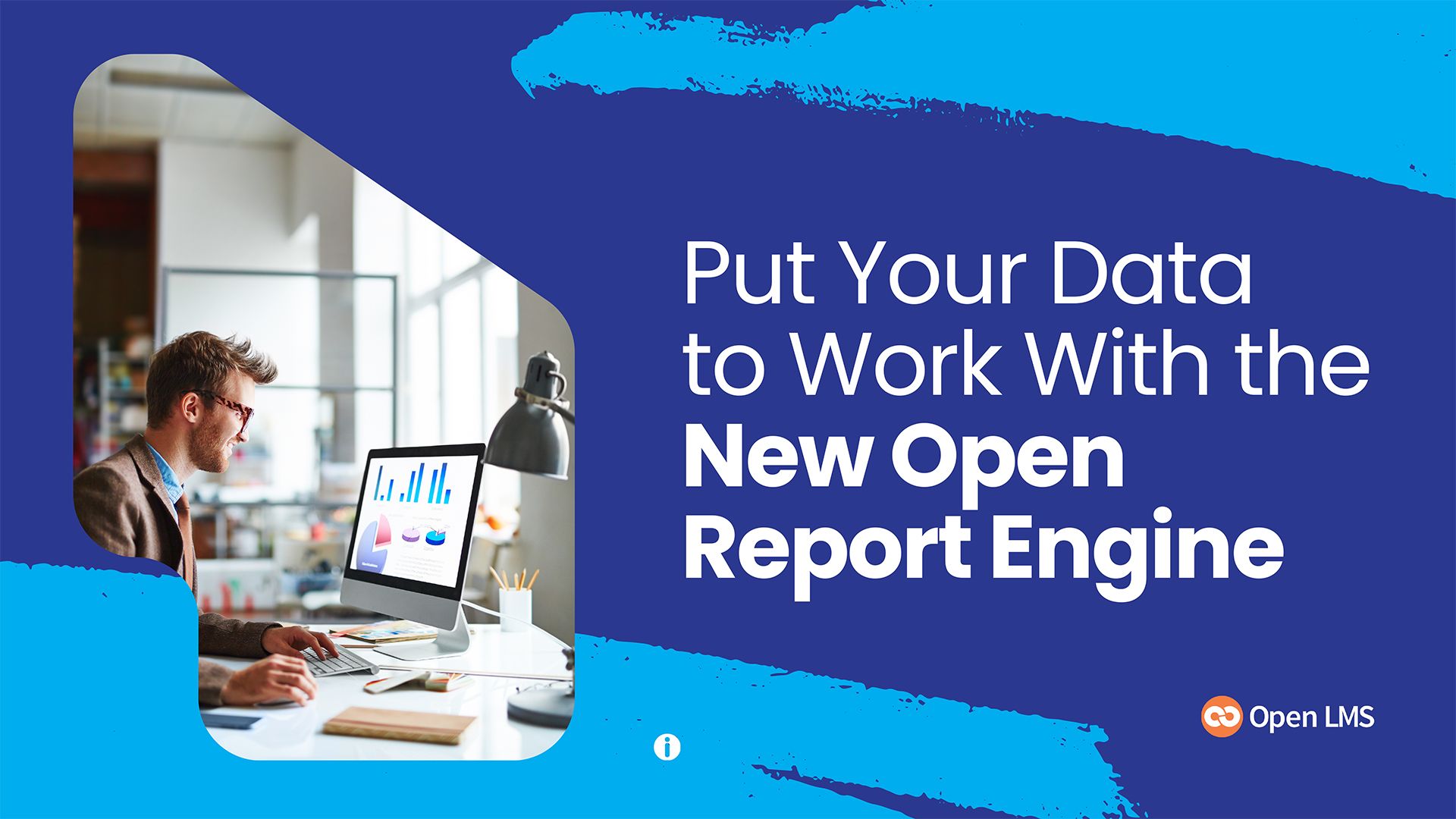 Put Your Data to Work With the New Open Report Engine