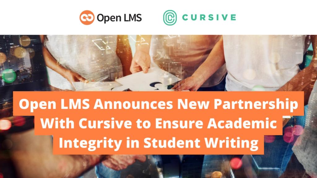 Open LMS Announces New Partnership With Cursive to Ensure Academic ...