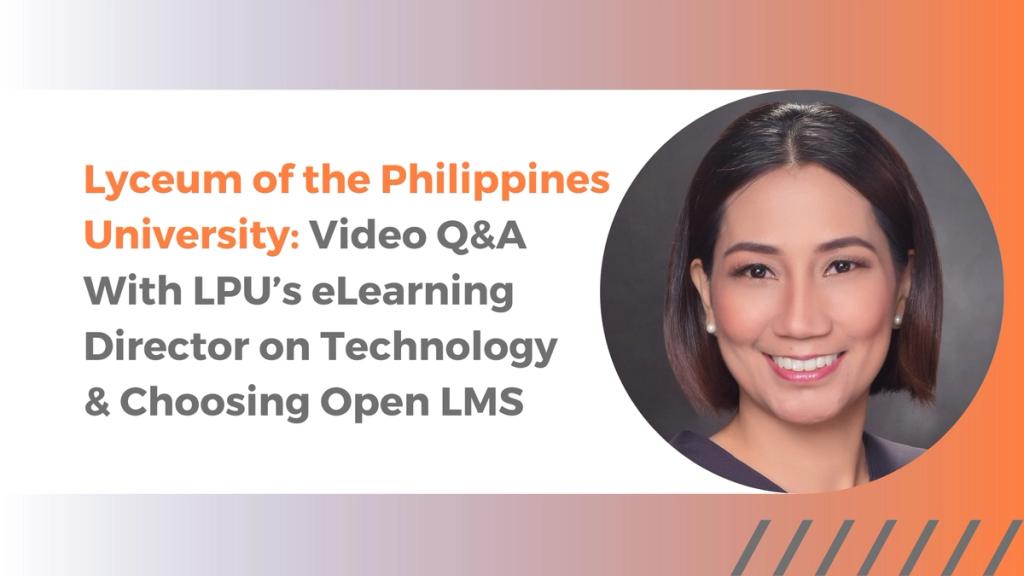 Lyceum of the Philippines University: Why It Chose Open LMS