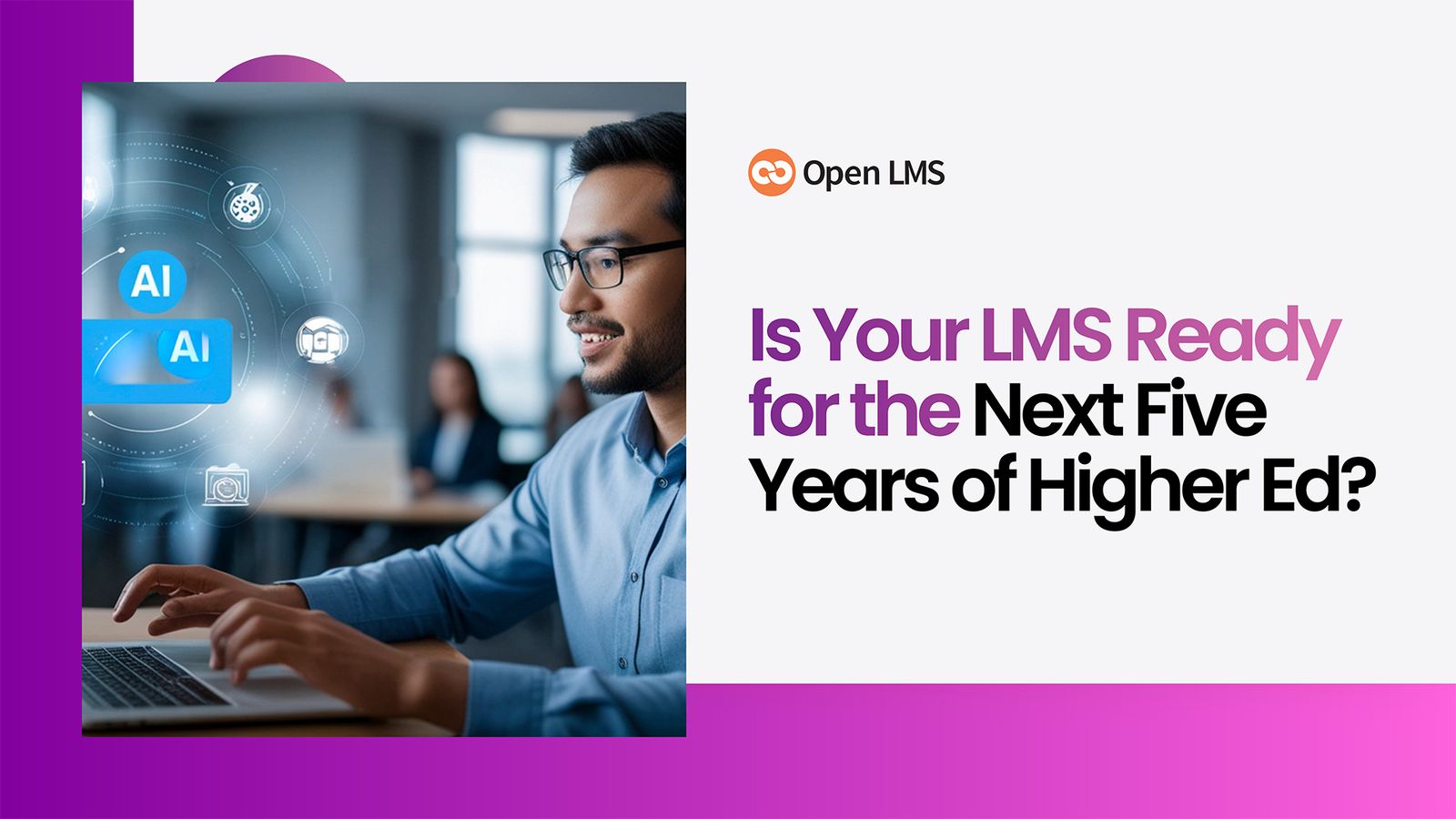 Open LMS Blogs & Thought Leadership