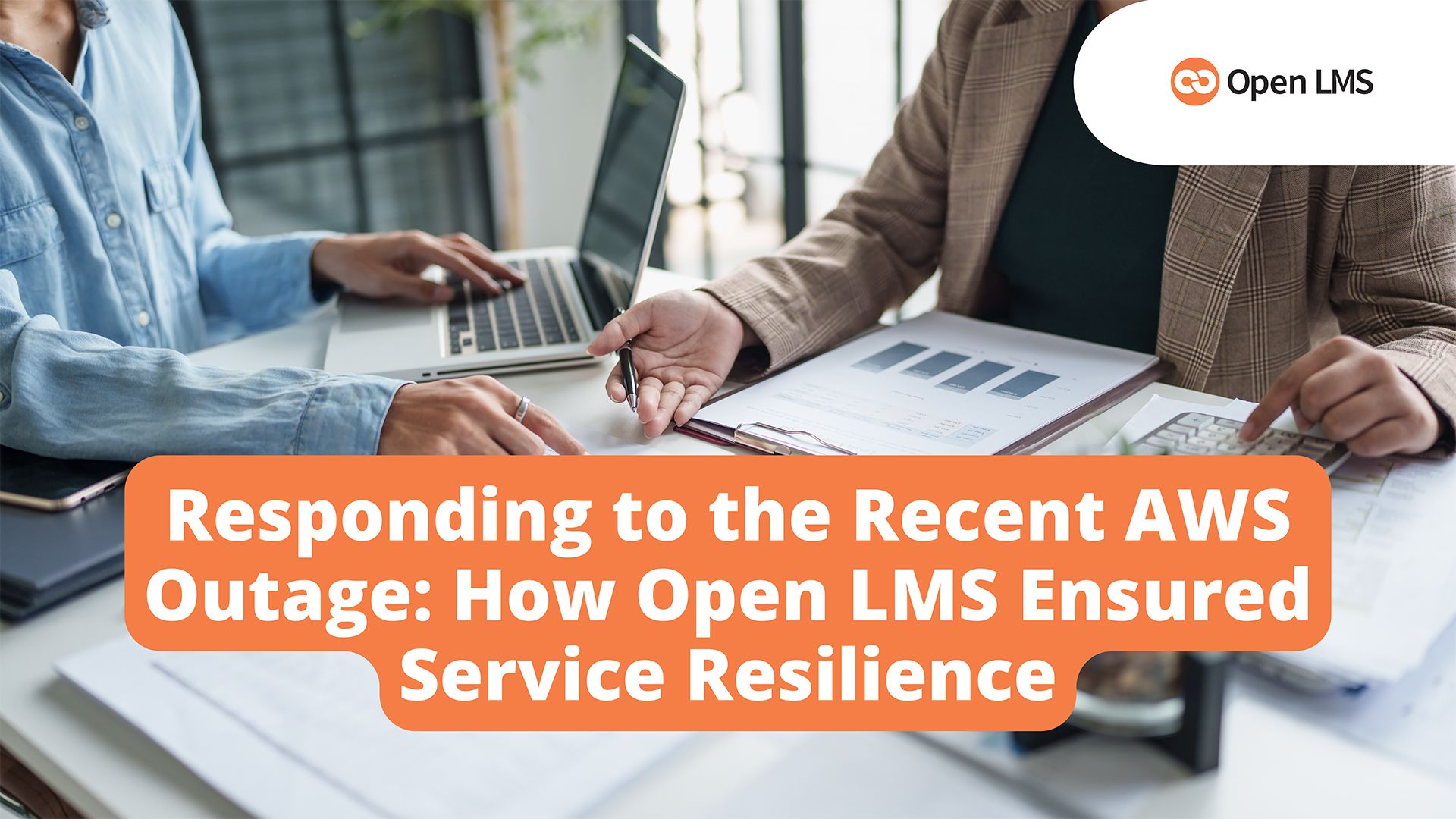 Responding to the Recent AWS Outage: How Open LMS Ensured Service ...