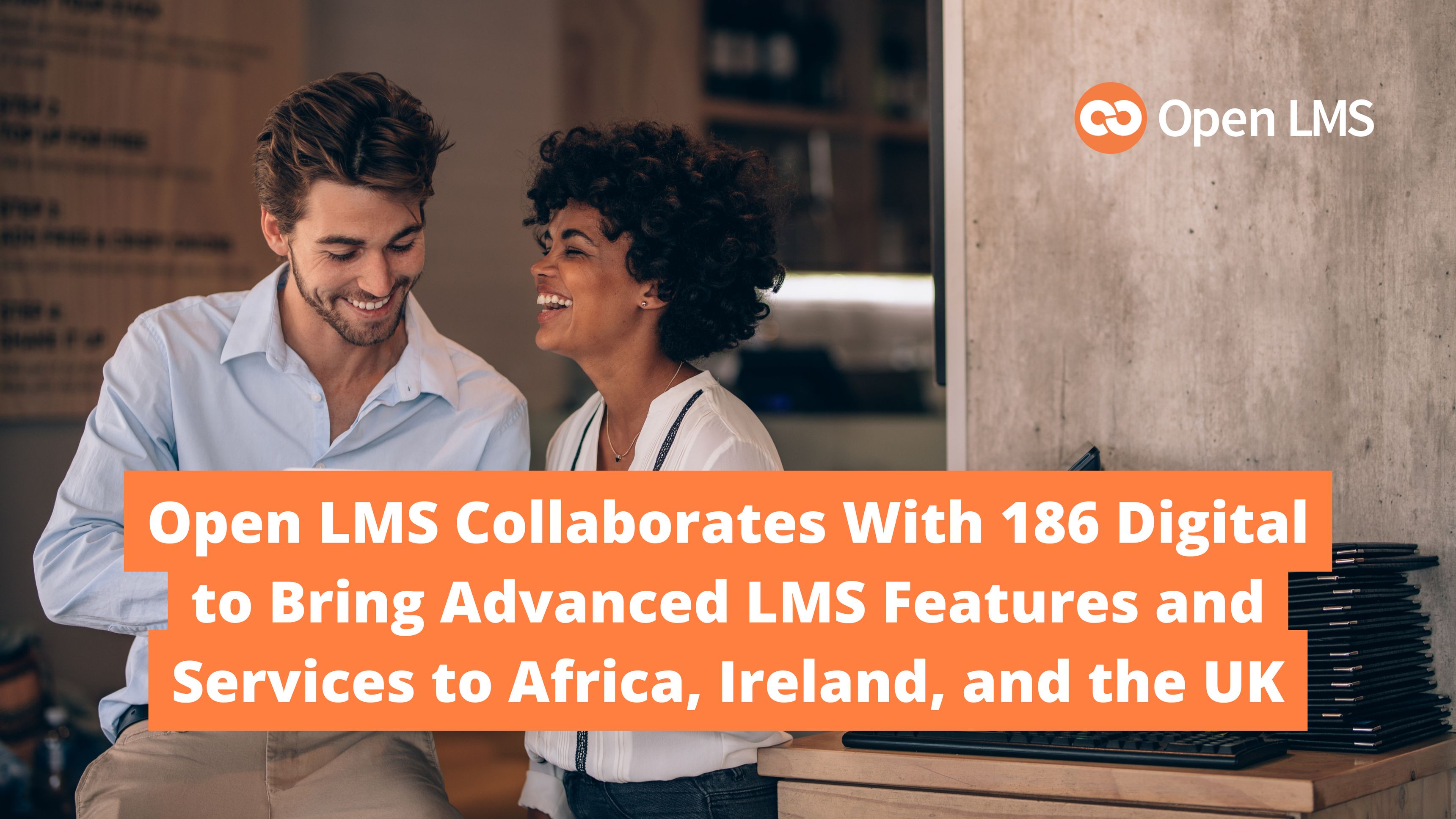 Open LMS Collaborates With 186 Digital to Bring Advanced LMS Features ...