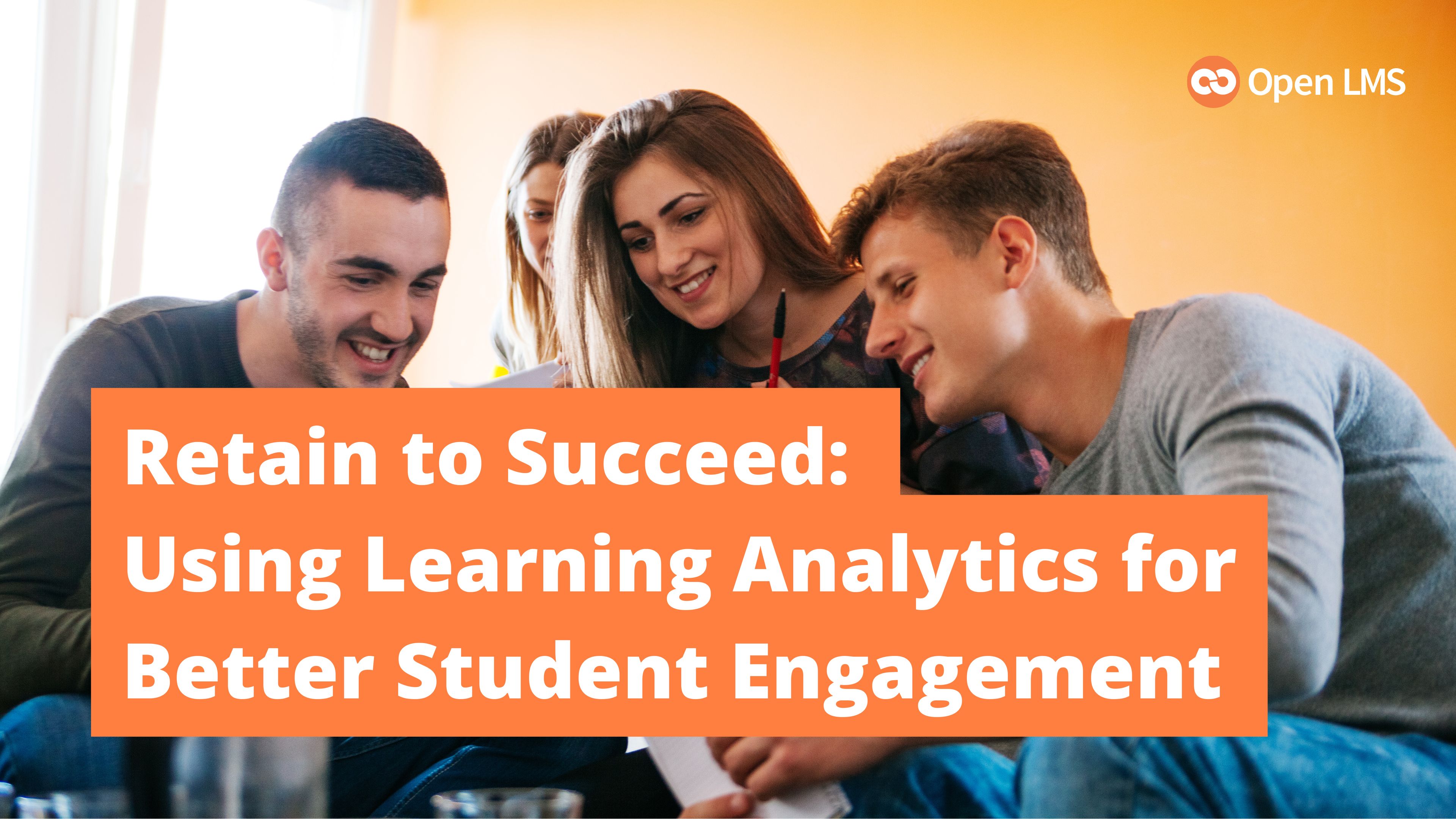 Retain to Succeed: Using Learning Analytics for Better Student Engagement