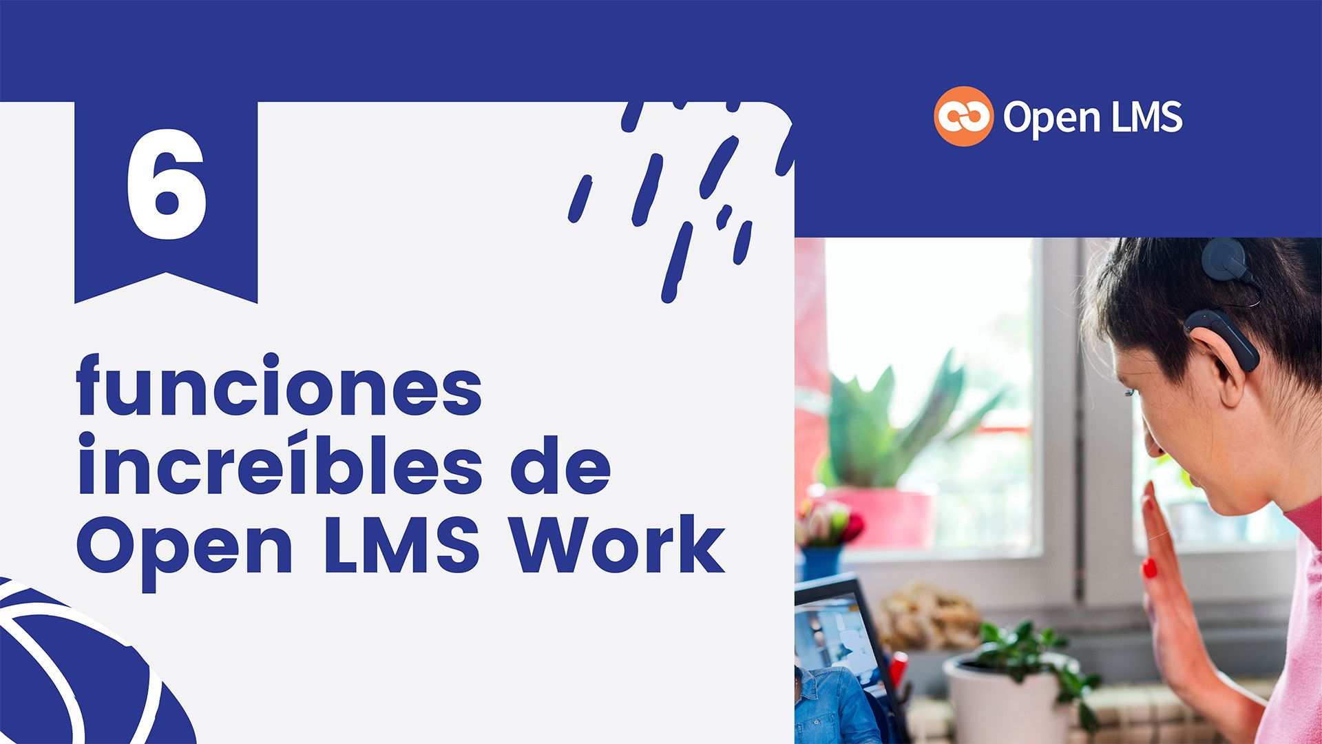 6 funciones increíbles de Open LMS Work