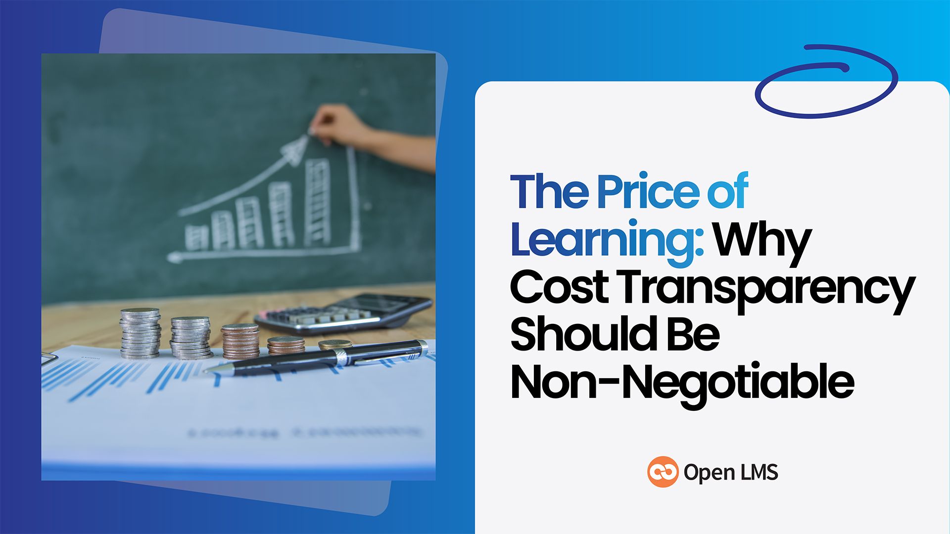 The Price of Learning: Why Cost Transparency Should Be Non-Negotiable