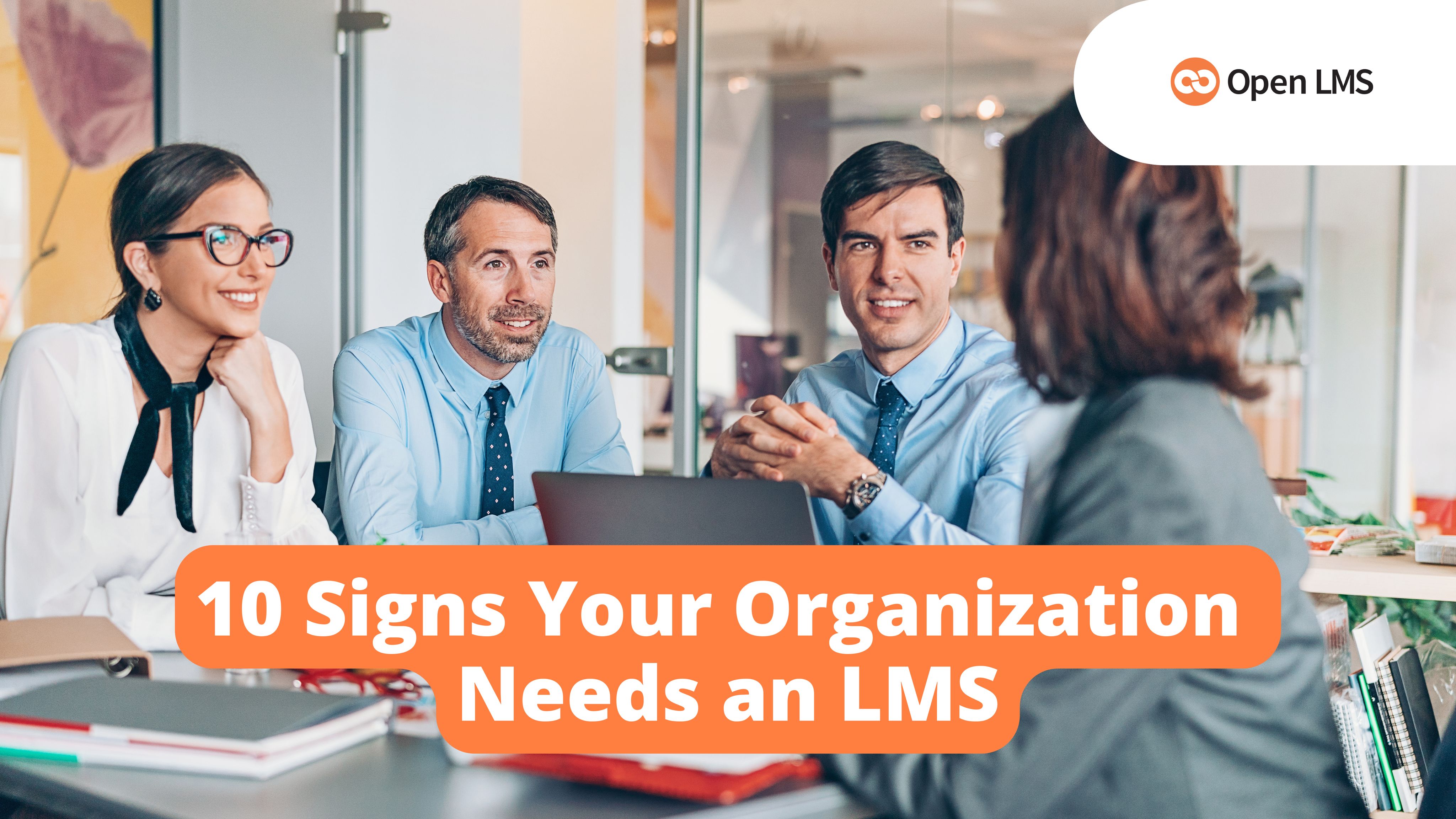 10 Signs Your Organization Needs an LMS