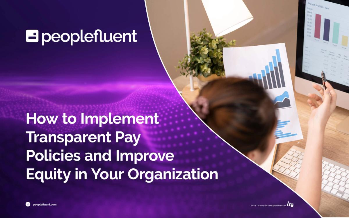 How to Implement Transparent Pay Policies and Improve Equity in Your ...