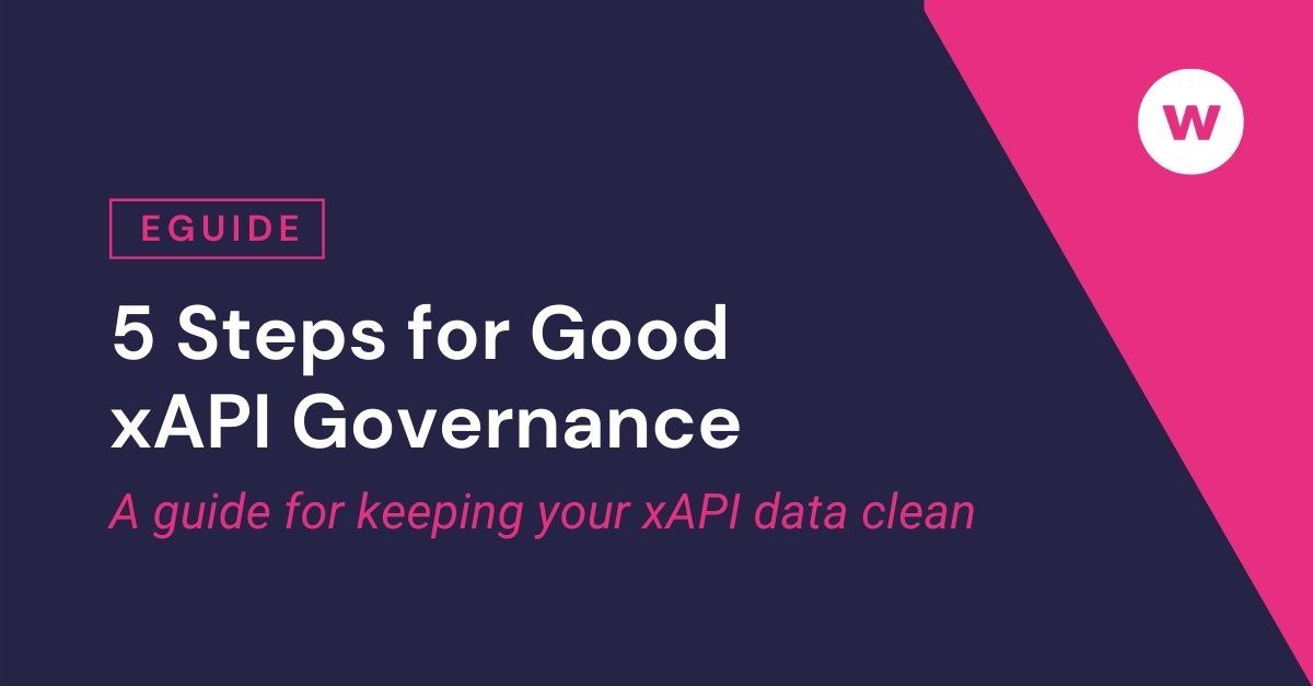 5 Steps for Good xAPI Governance [GUIDE]