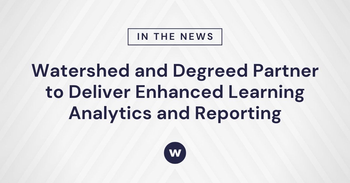 Degreed and Watershed Partner for Enhanced Learning Analytics