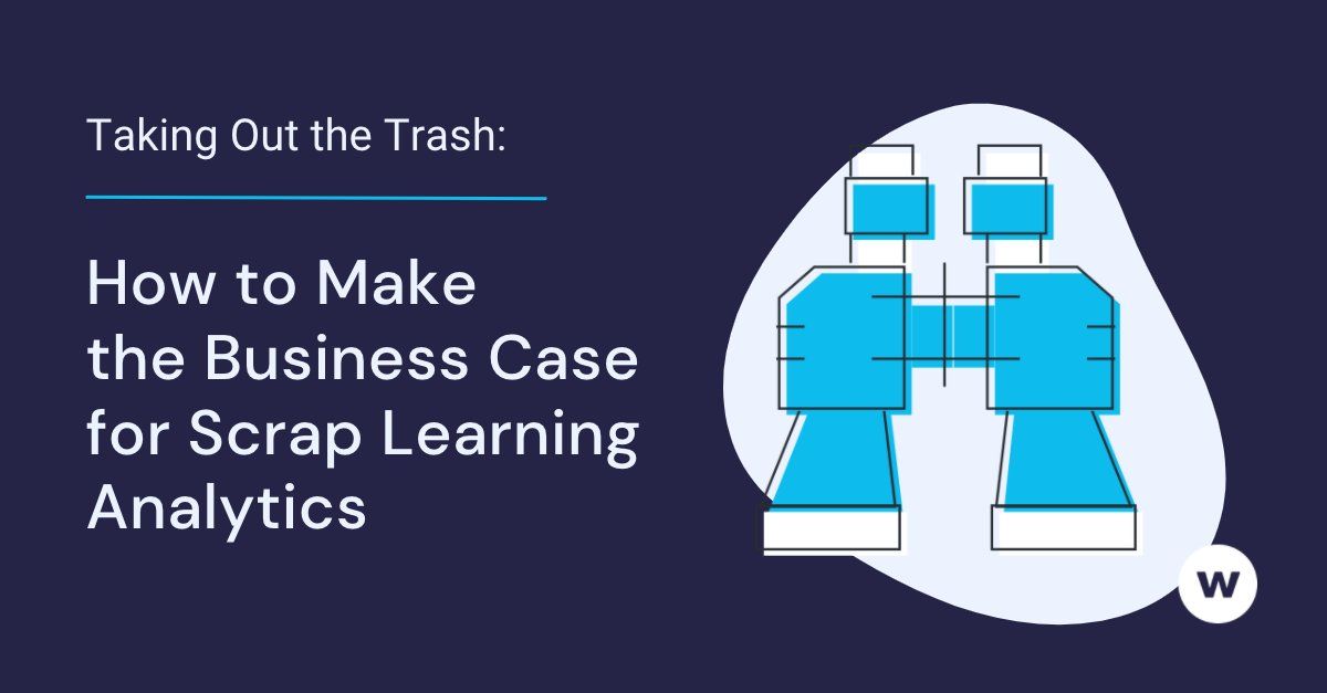 Taking Out the Trash: A Business Case for Scrap Learning Analytics