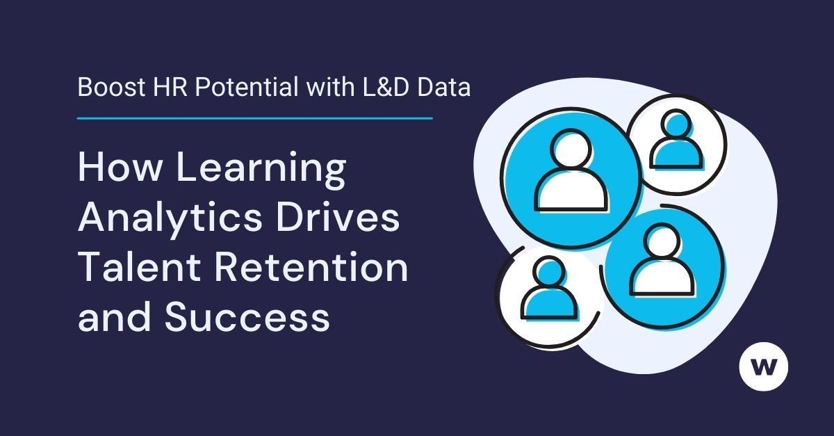 Utilizing L&D Data: How to Enhance HR with Learning Analytics [GUIDE]