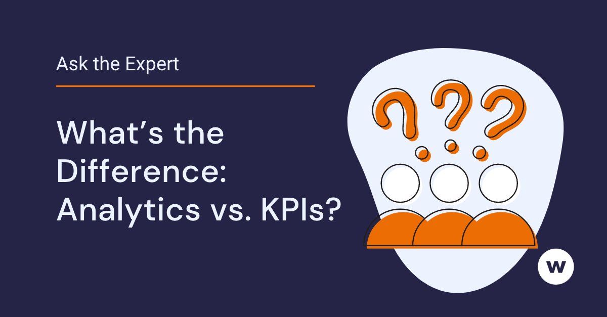 Analytics vs. KPIs: What's the Difference? [Ask the Expert]