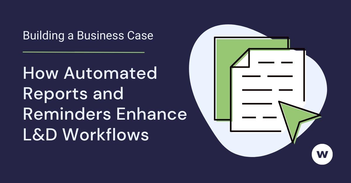 How Automated Reports and Reminders Enhance L&D Workflows