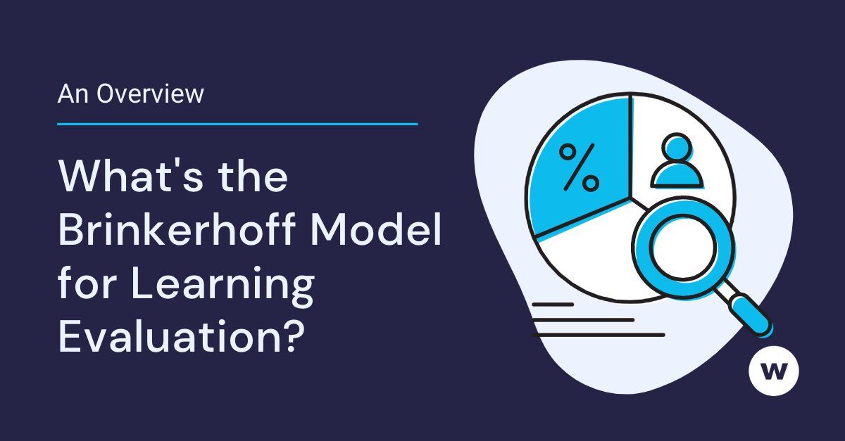 Maximize Training Outcomes with the Brinkerhoff Learning Evaluation Method