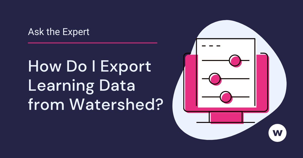 How Do I Export L&D Data from Watershed Learning Analytics Platform?