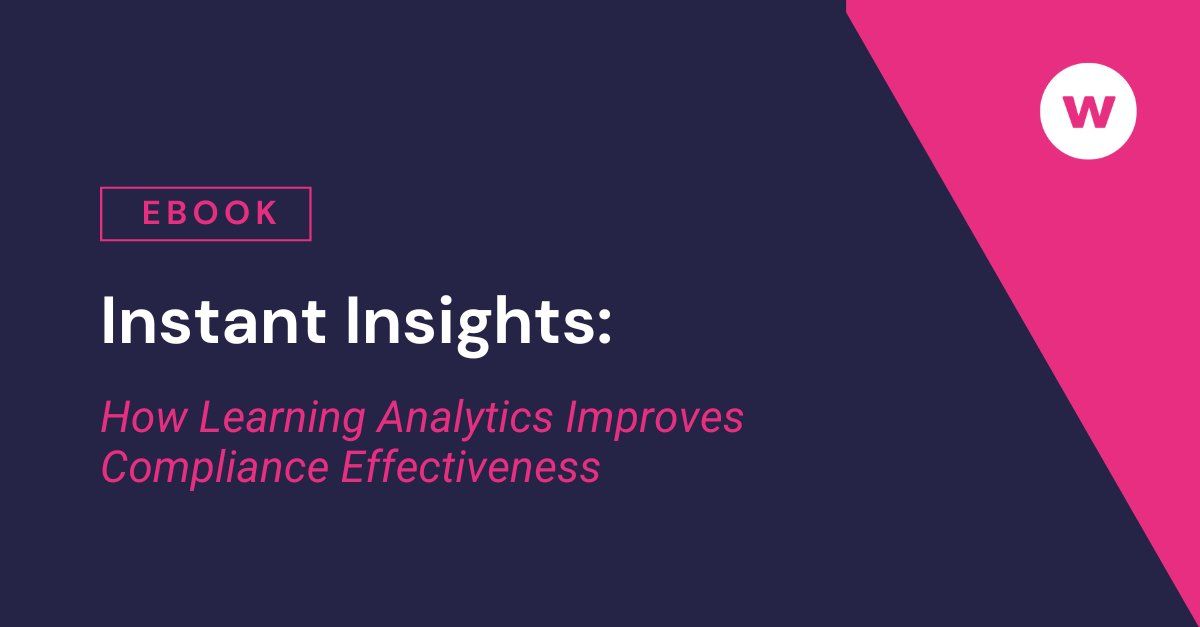 Instant Insights: How L&D Data Improves Compliance Effectiveness | eBook