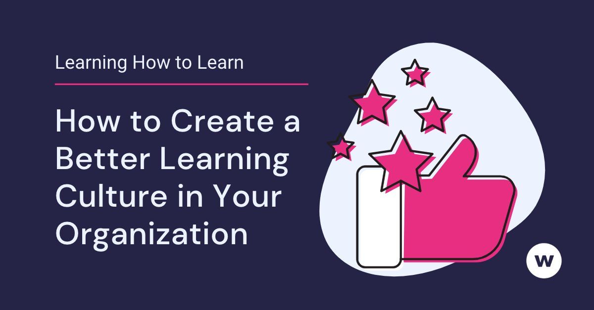 How to Create a Better Learning Culture [GUIDE]