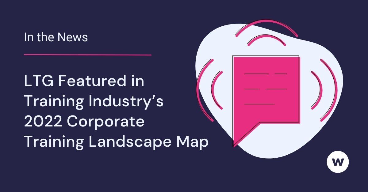 LTG Featured in Training Industry’s 2022 'Corporate Training Landscape Map'