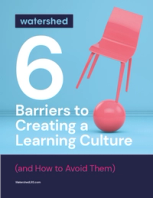 6 Obstacles to a Learning Culture—and How to Avoid Them