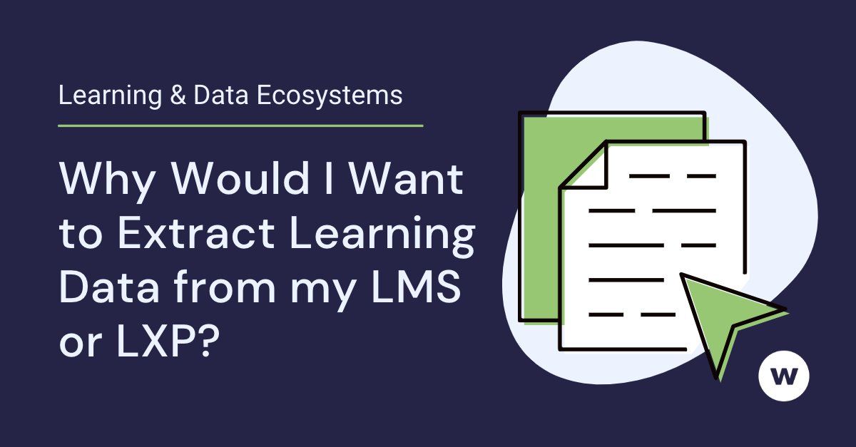 How Do I Extract Learning Data from My LMS or LXP? [GUIDE]