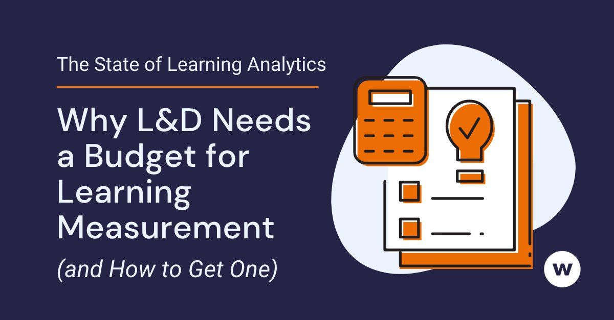 How to Get a Learning Measurement Budget (and Why L&D Needs One)