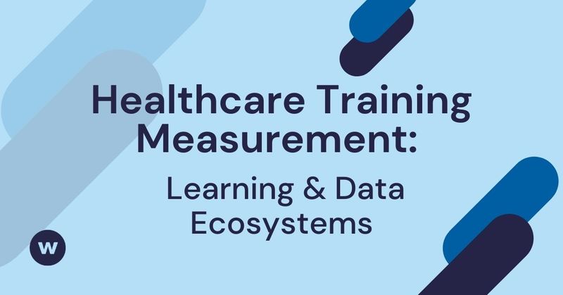 How to Measure Healthcare Training with Learning Data