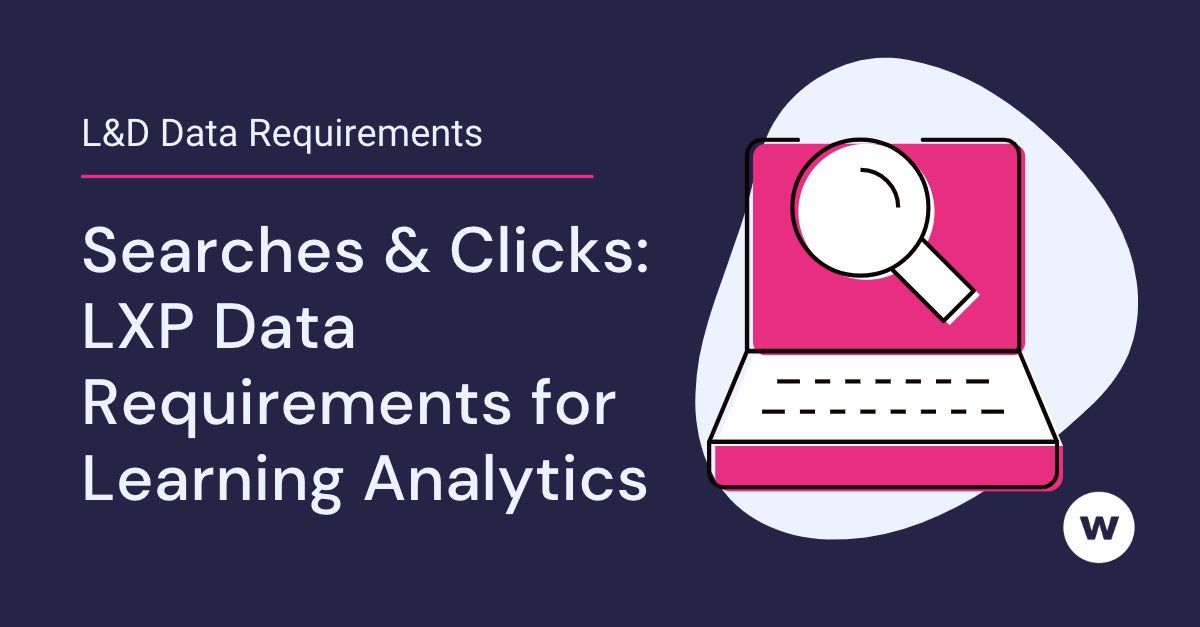 Searches & Clicks: What Are LXP Data Requirements for Learning Analytics?