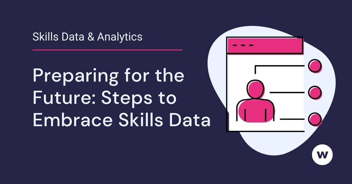 Preparing for the Future: Steps to Embracing Skills Data