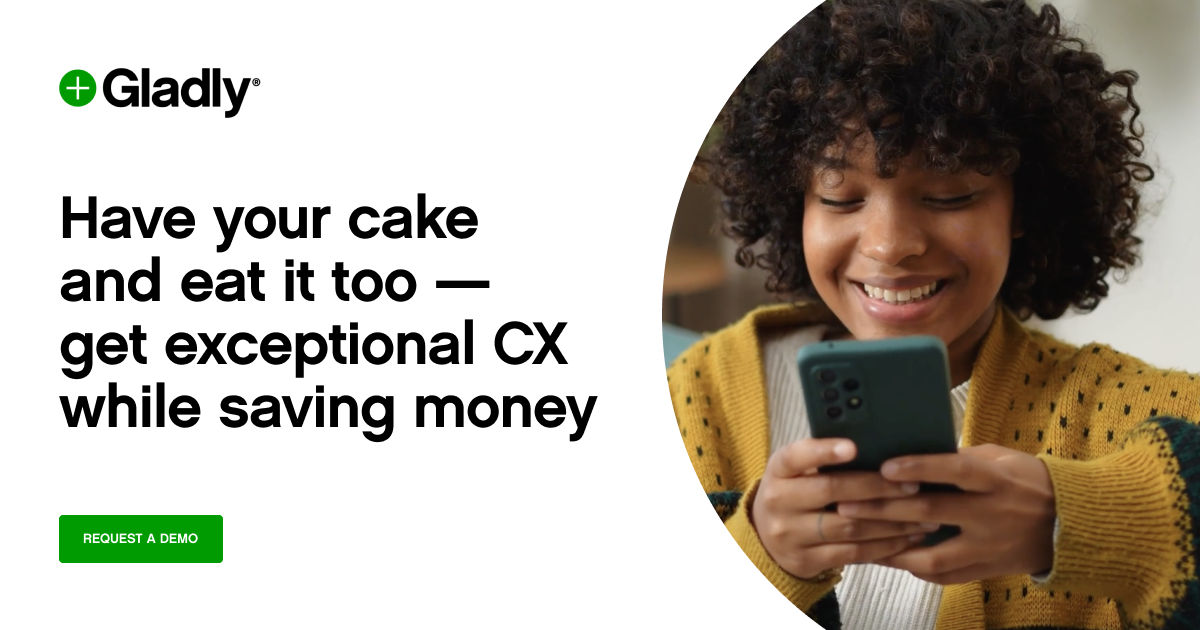 Enhance CX and save money with Gladly’s CX platform | Gladly