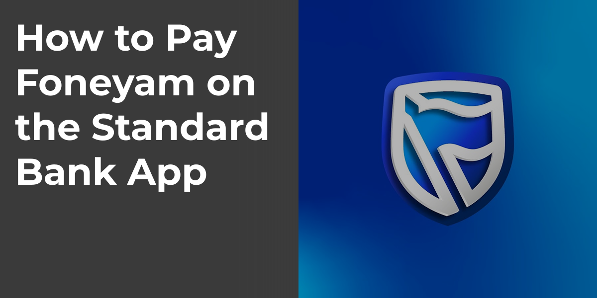 How to Pay Foneyam on the Standard Bank App | Points Castle