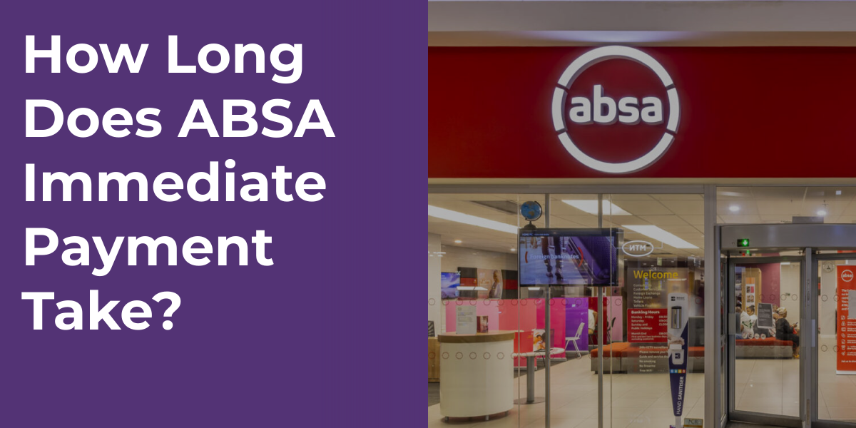 How Long Does ABSA Immediate Payment Take? | Points Castle