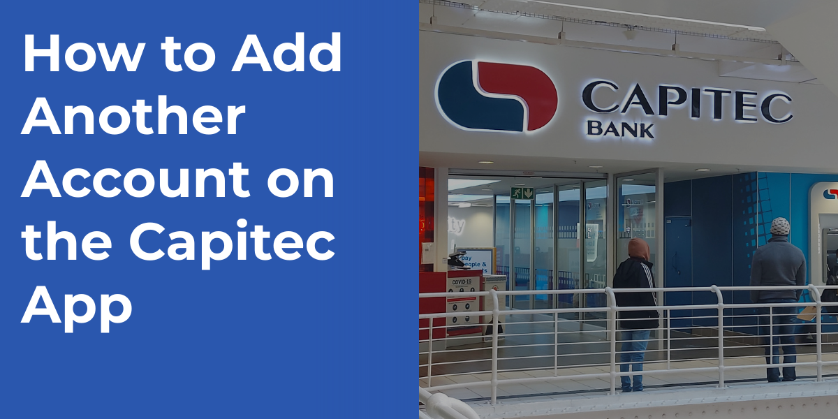 How to Add Another Account on the Capitec App | Points Castle