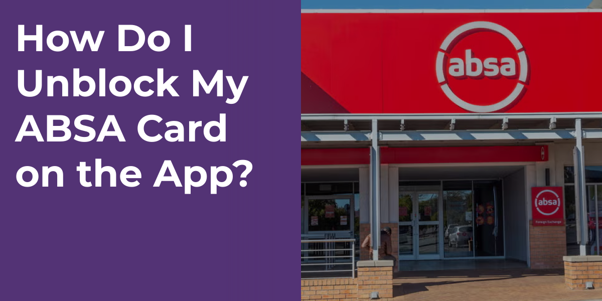 How Do I Unblock My ABSA Card on the App? | Points Castle