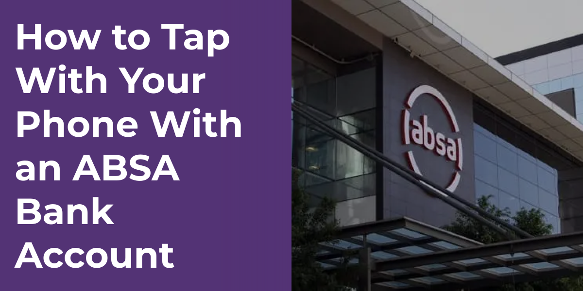 How to Tap With Your Phone With an ABSA Bank Account | Points Castle