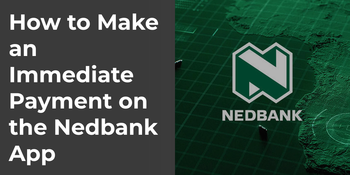 How to Make an Immediate Payment on the Nedbank App | Points Castle