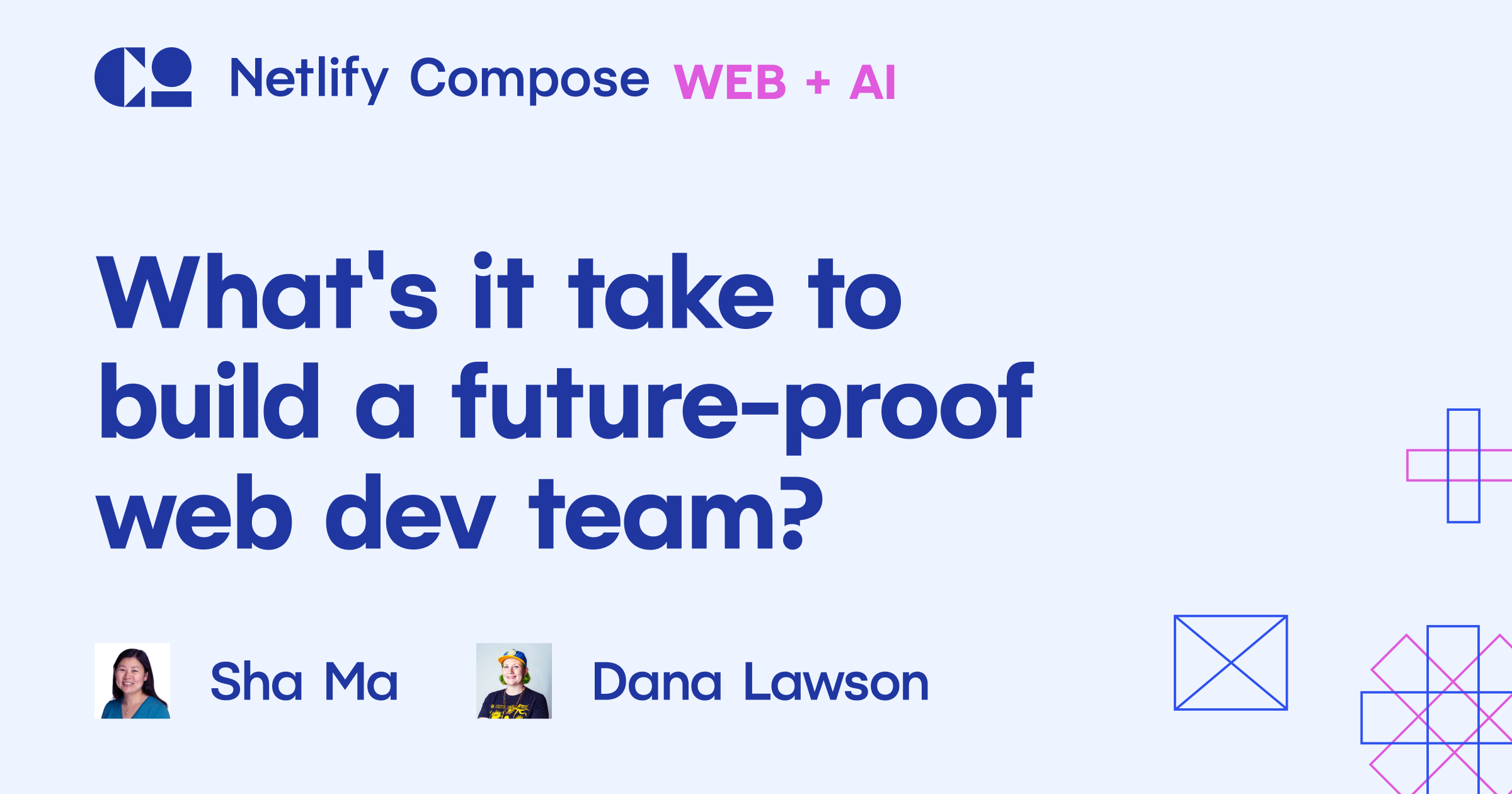 What's it take to build a future-proof web dev team? | Netlify Compose: Web + AI