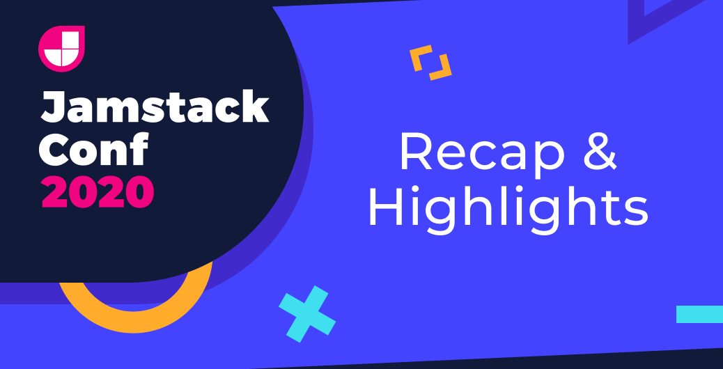 Watch Highlight Videos from Jamstack Conf Virtual October 2020