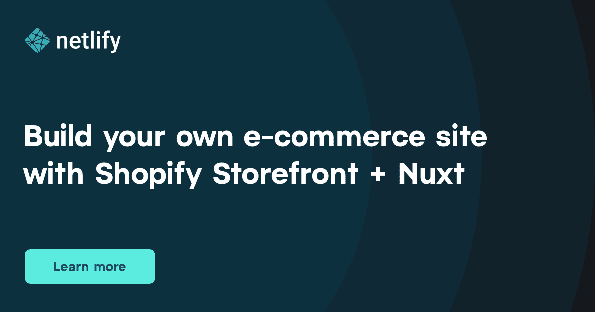 Build your own e-commerce site with the new Shopify Storefront API Cart feature, Nuxt, and ...