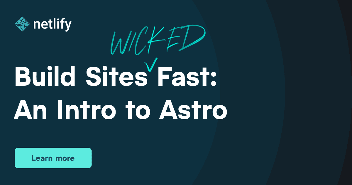 Build wicked fast sites with Astro: An Introduction