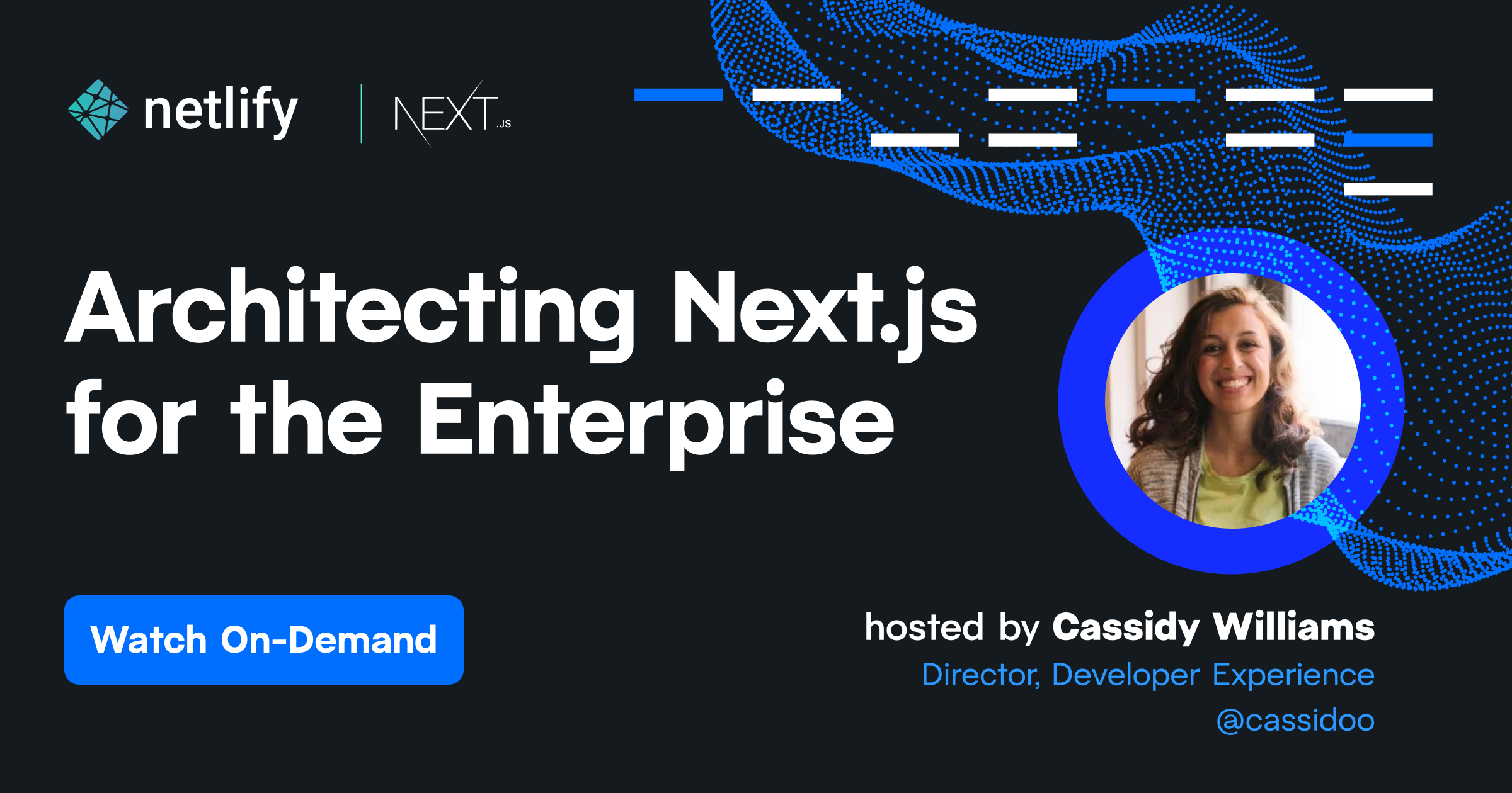 Architecting with Next.js Event - Watch On-Demand Architecting with Next.js Event - Watch On-Demand