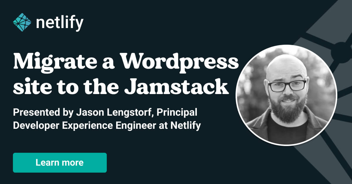 Free Webinar: How to Migrate WordPress to the Jamstack