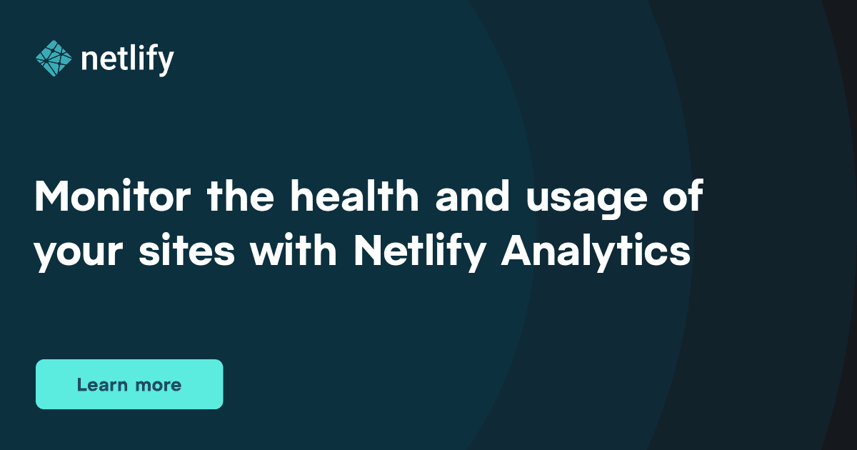 Monitor the health and usage of your sites with Netlify Analytics