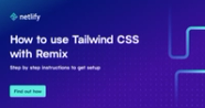 How To Use Tailwind CSS With Remix Netlify How To Use Tailwind CSS With Remix Netlify
