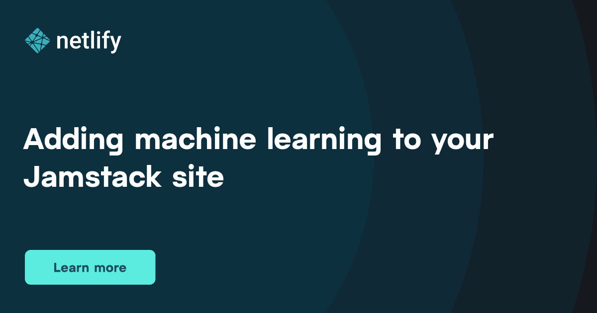 Adding machine learning to your Jamstack site