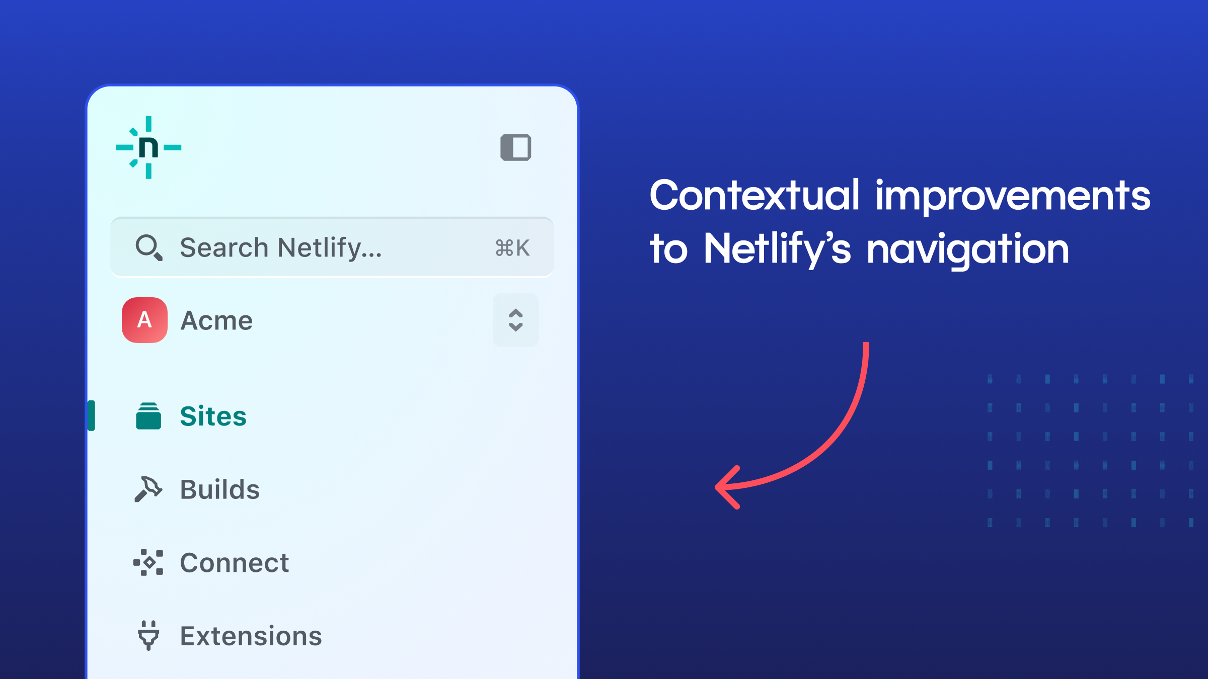 Contextual improvements to Netlify’s navigation