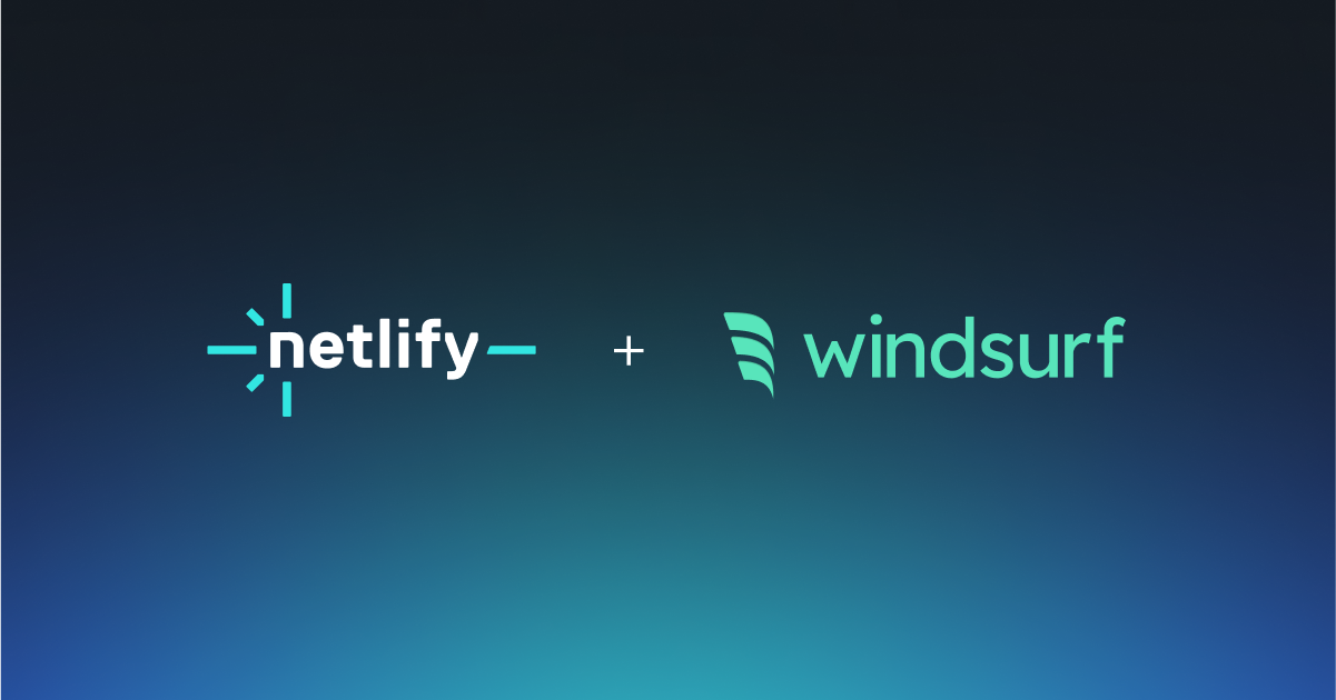 Netlify + Windsurf: Bringing deployments straight into your AI-powered ...