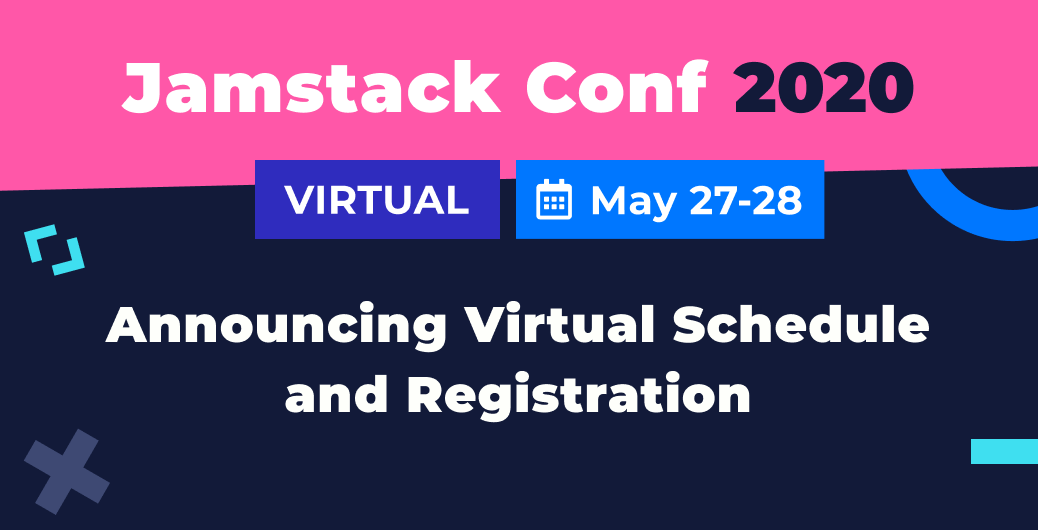 Learn About Jamstack Conf Virtual 2020 - Schedule & Registration